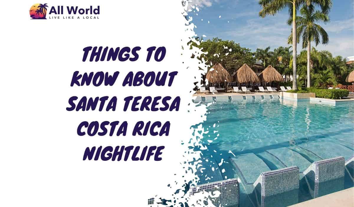 20 Things To Know About Santa Teresa Costa Rica Nightlife - AllWorld.com