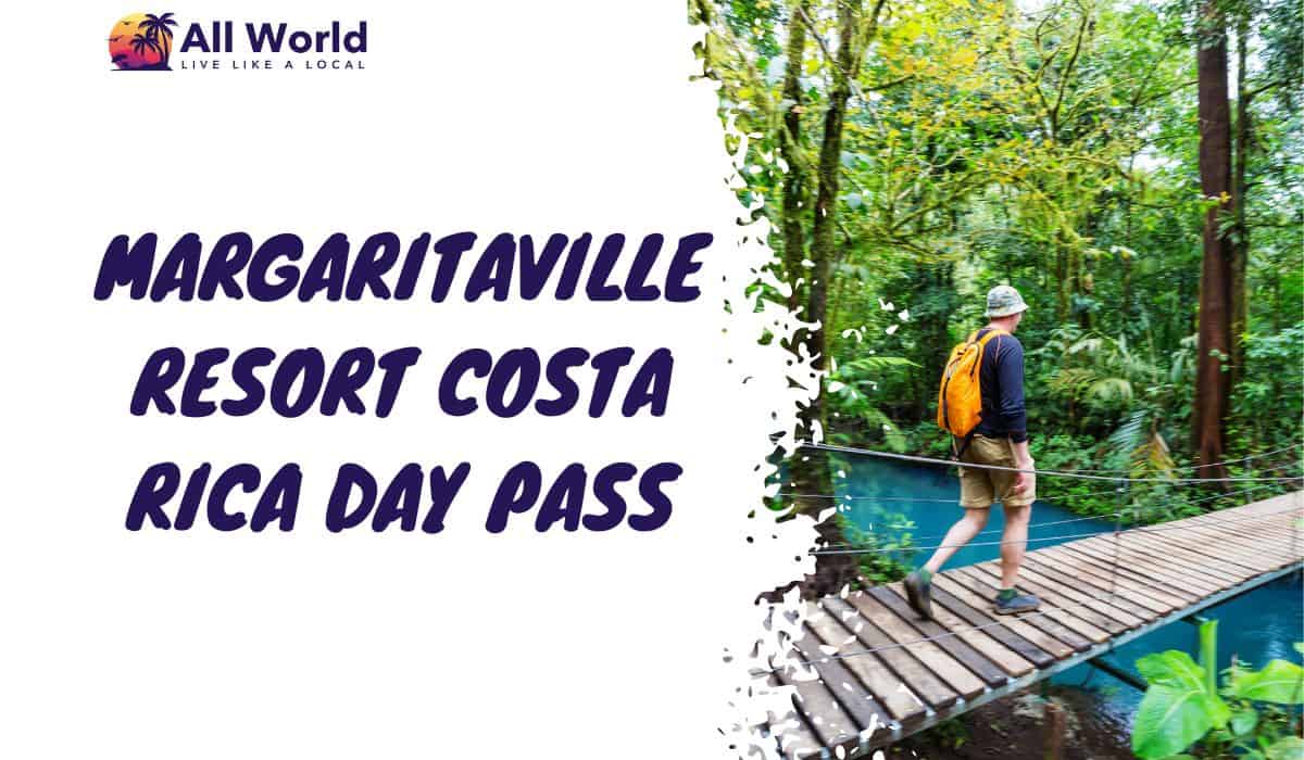 Margaritaville Resort Costa Rica Day Pass