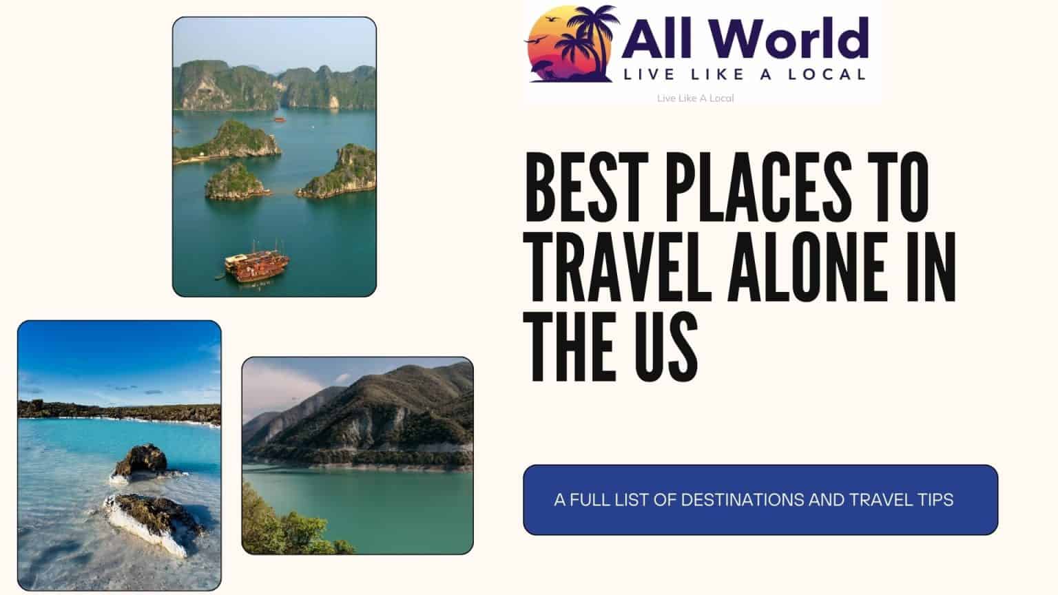 Best Places to Travel Alone in the US: Top Solo Destinations - AllWorld.com