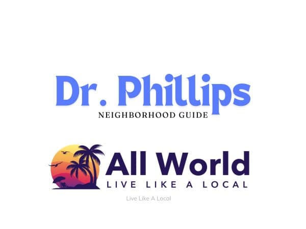 Dr. Phillips, Orlando (Neighborhood Guide) - AllWorld.com