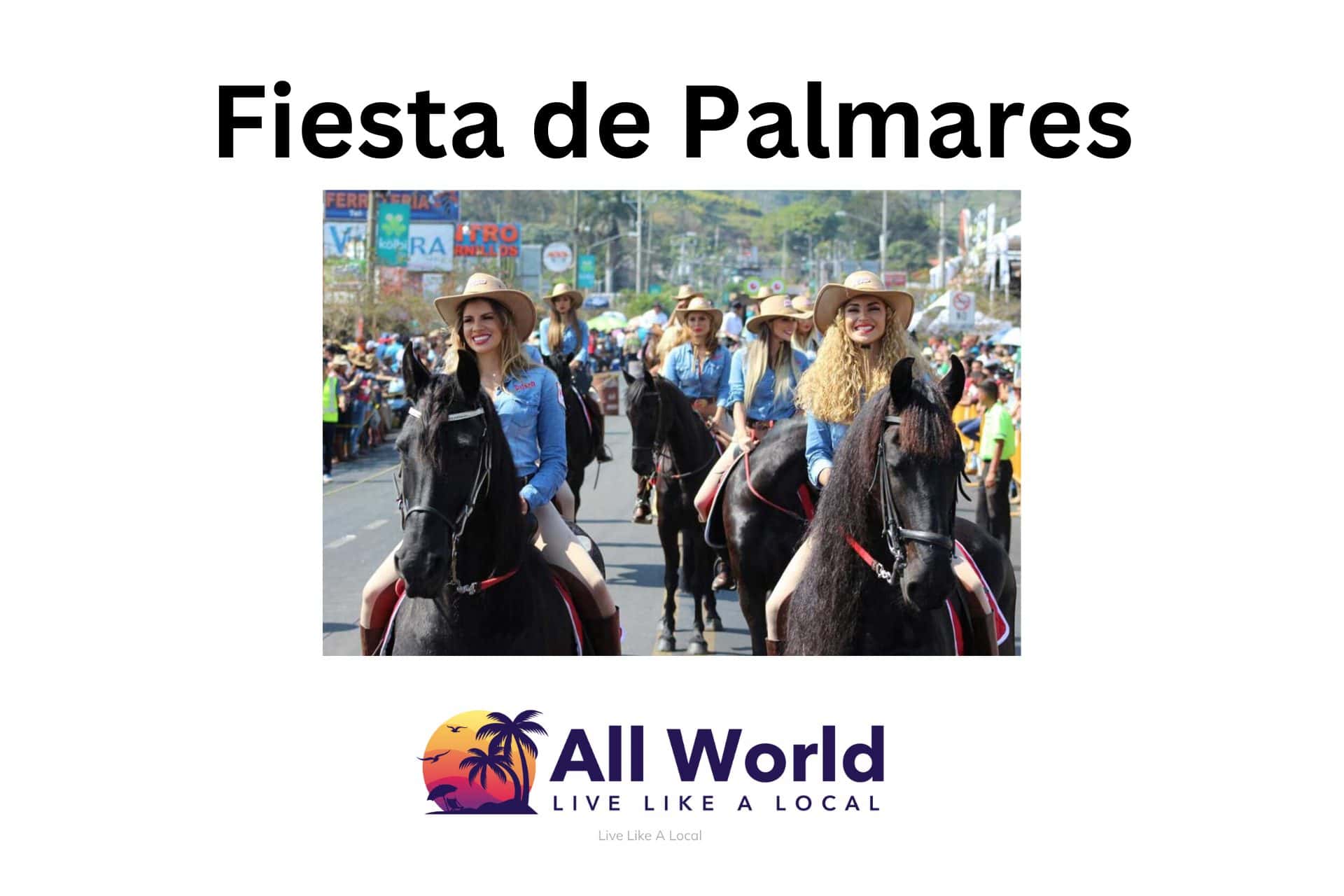 Fiesta de Palmares - Costa Rica's Wildest Festival! - AllWorld.com