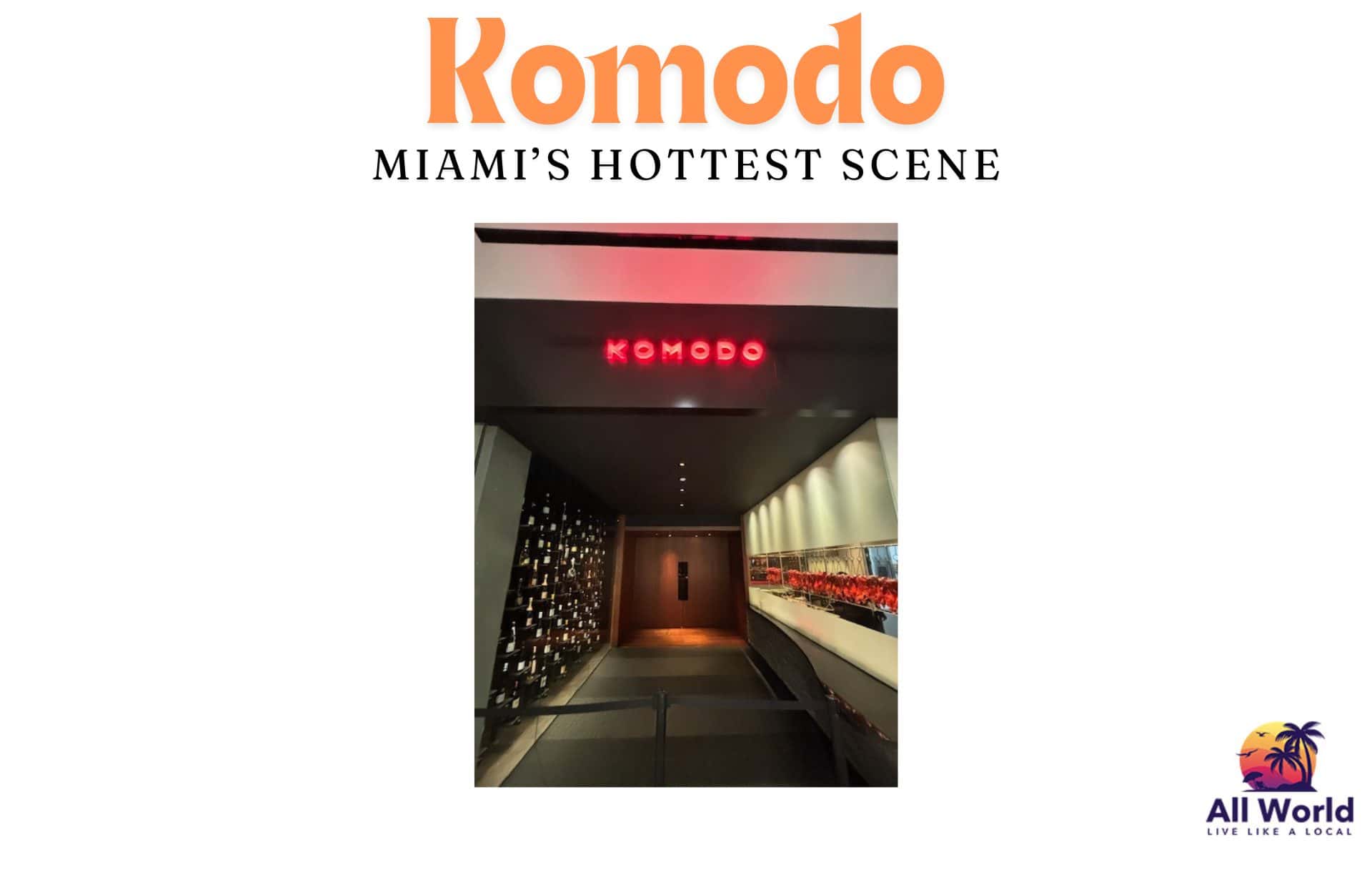 Komodo Miami | AllWorld.com