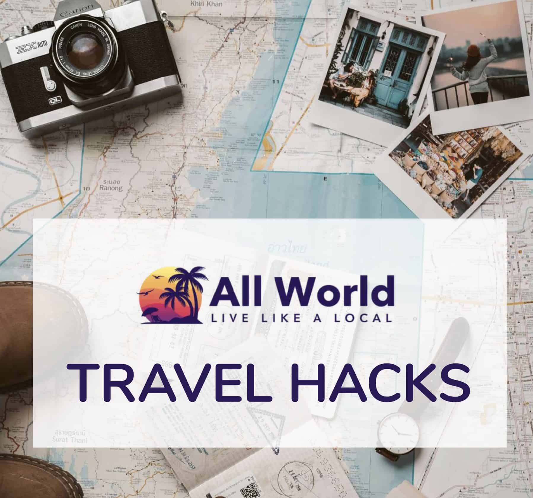 Travel Hacks and Tips - AllWorld.com